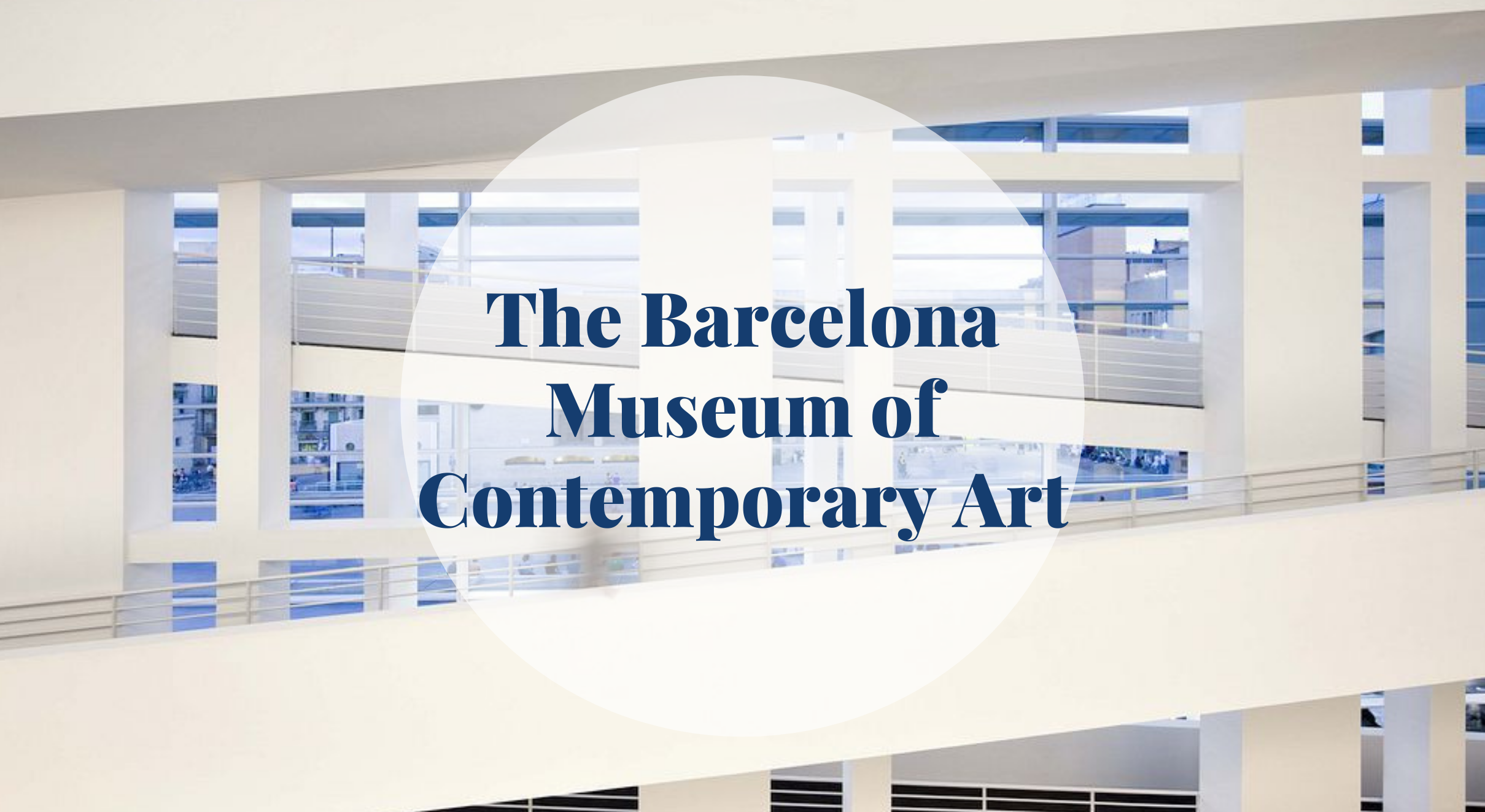 The Barcelona Museum of Contemporary Art - Barcelona Home