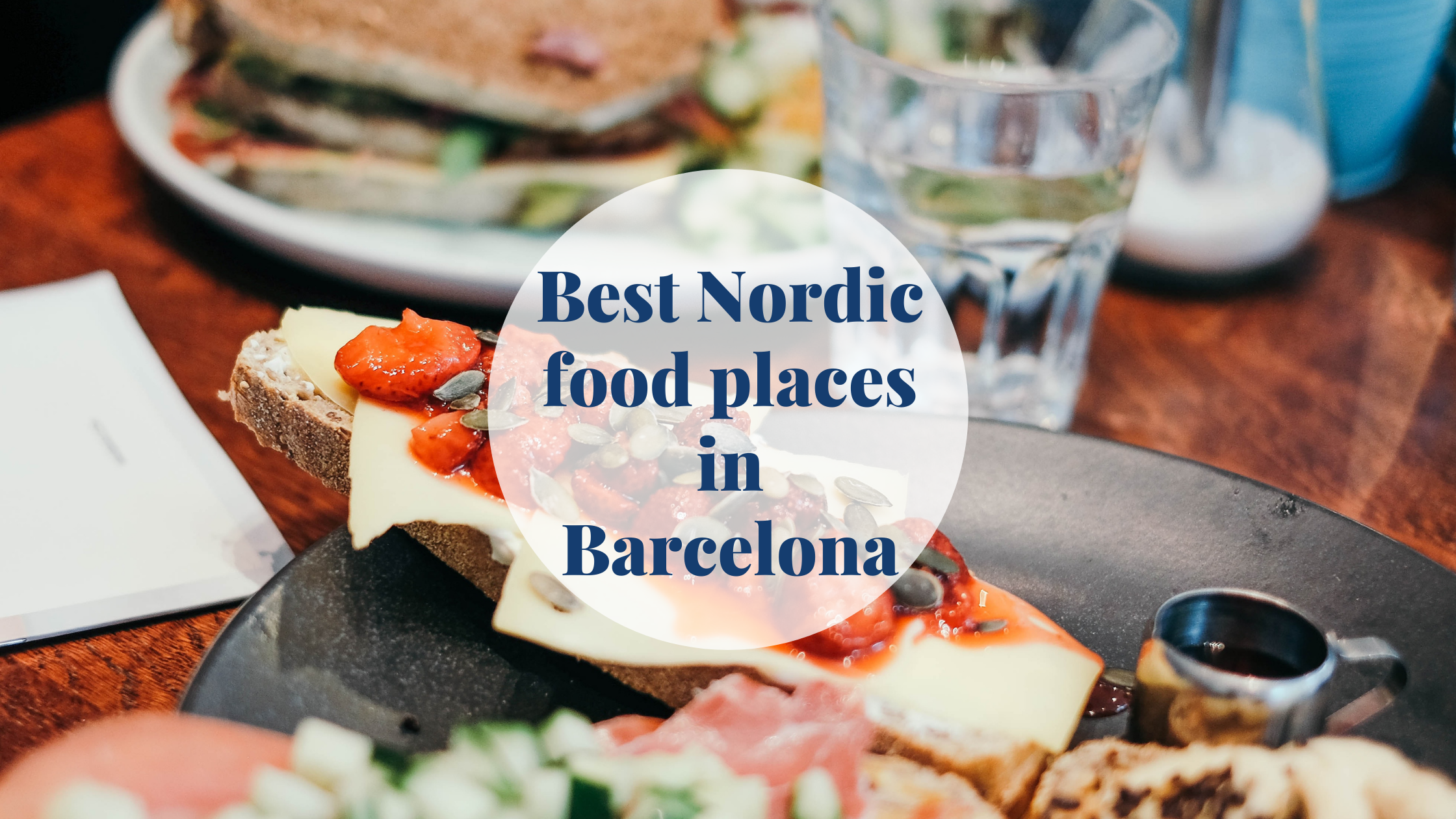 Best Nordic food places in Barcelona | Barcelona-Home
